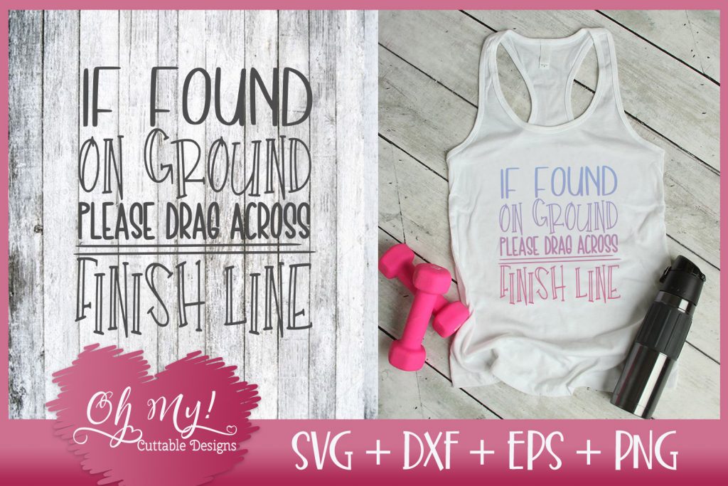 If Found On Ground Please Drag Across Finish Line Cutting File